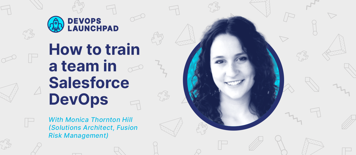 How to train a team in Salesforce DevOps | DevOps Launchpad